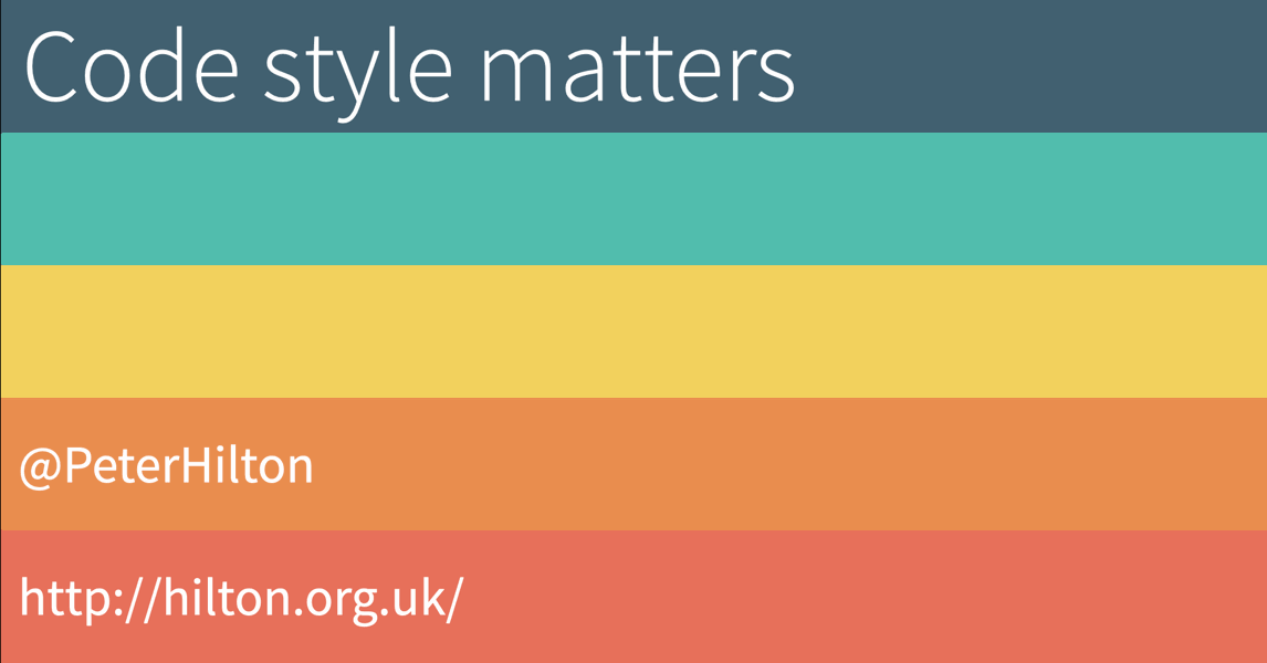 Code style matters - Peter Hilton